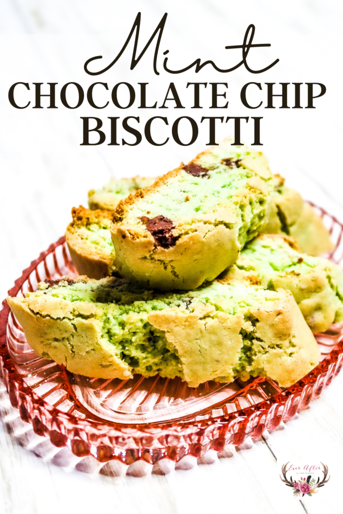Mint Chocolate Chip Biscotti - Ever After in the Woods
